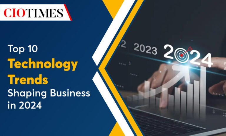 Top 10 Technology Trends Shaping Business in 2024 | Updated List
